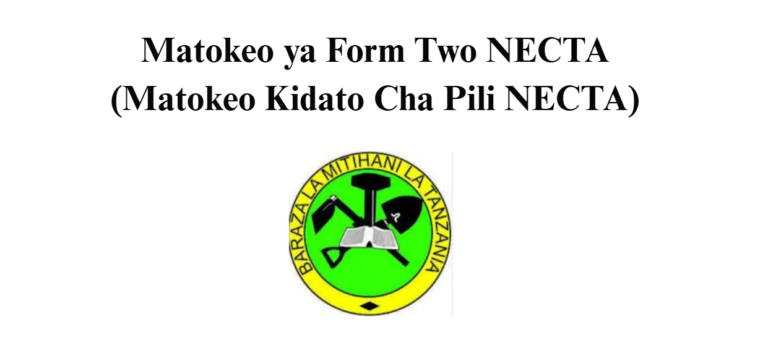 Matokeo ya Form Two NECTA 2025/2026 NECTA - MATOKEO YA NECTA TZ
